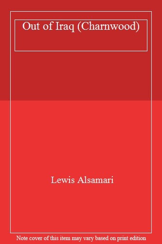 Out of Iraq (Charnwood) By Lewis Alsamari | eBay