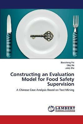 Constructing an Evaluation Model for Food Safety Supervision by ...