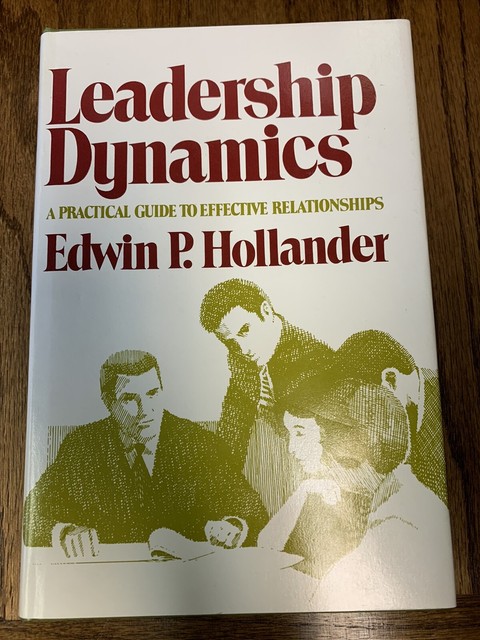 Leadership Dynamics : A Practical Guide to Effective Relationships by ...