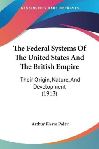 Arthur Pierre P The Federal Systems Of The United States And The B ...