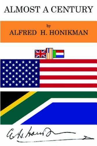 Almost a Century - Paperback By Honikman, Alfred Harold - GOOD ...