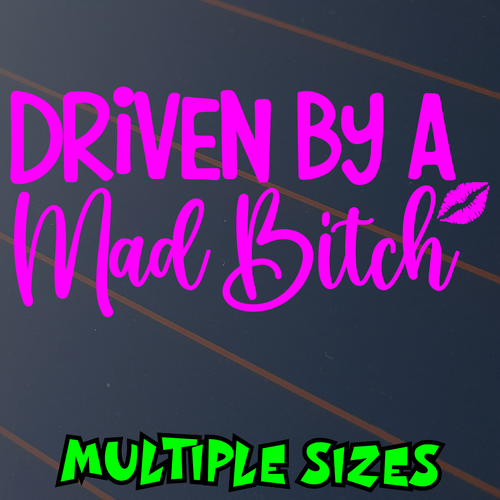 Driven By A Mad Bitch Sticker Car Decal Rude Funny JDM Mum Girl Country ...