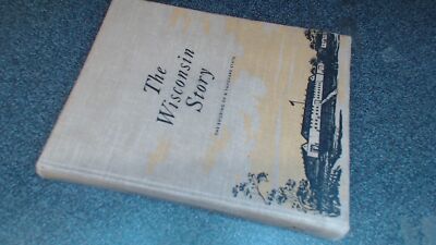 The Wisconsin story,: The building of a vanguard state, H. Russel | eBay