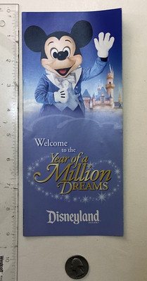 “Welcome to the Year of A Million Dreams Disneyland” Mickey Mouse ...