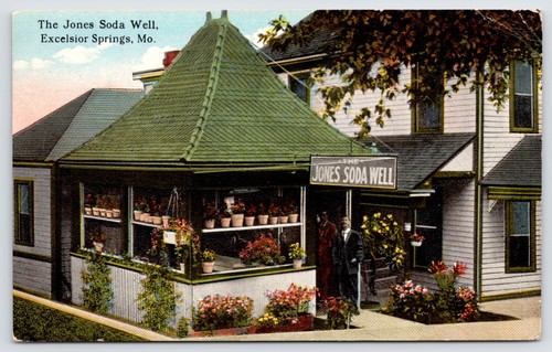 Postcard The Jones Soda Well, Flowers, Excelsior Springs MO Posted 1917 ...