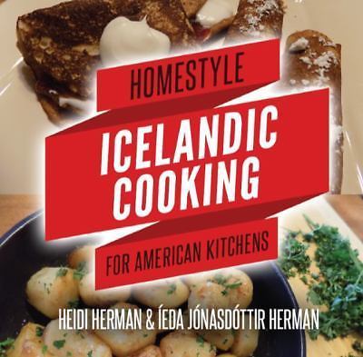 Homestyle Icelandic Cooking for American Kitchens by Heidi Herman and ...