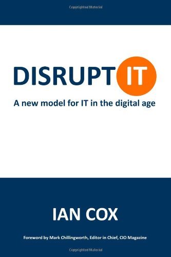 Disrupt IT: A new model for IT in the digital age By Ian Cox | eBay