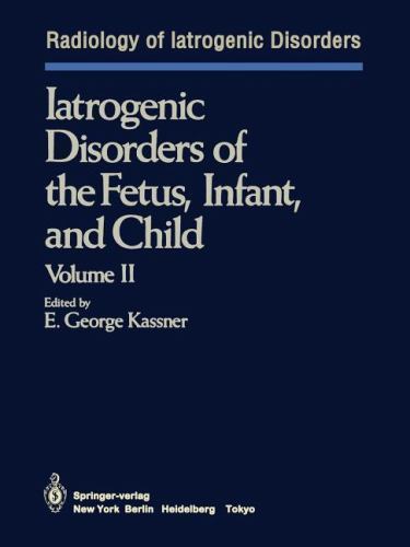 Radiology of Iatrogenic Disorders Ser.: Iatrogenic Disorders of the ...