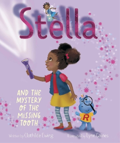 Clothilde Ewing Stella and the Mystery of the Missing Tooth (Relié ...