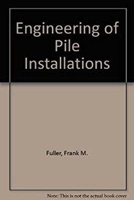 Engineering of Pile Installations Hardcover Frank Fuller 9780070226180 ...