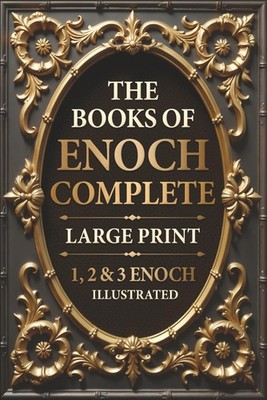 The Books of Enoch Complete LARGE PRINT (Illustrated): 1, 2 & 3 Enoch ...