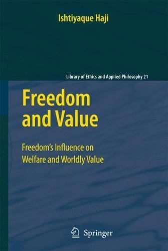 Library of Ethics and Applied Philosophy Ser.: Freedom and Value ...