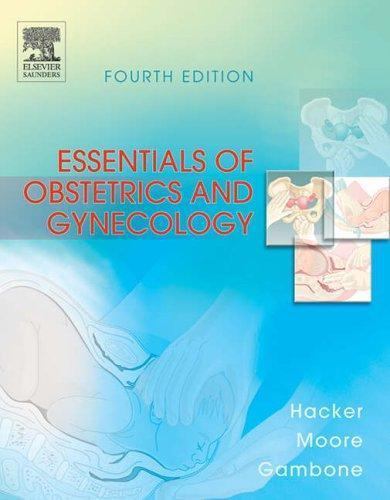 Essentials of Obstetrics and Gynecology by Neville F. Hacker, Joseph C ...