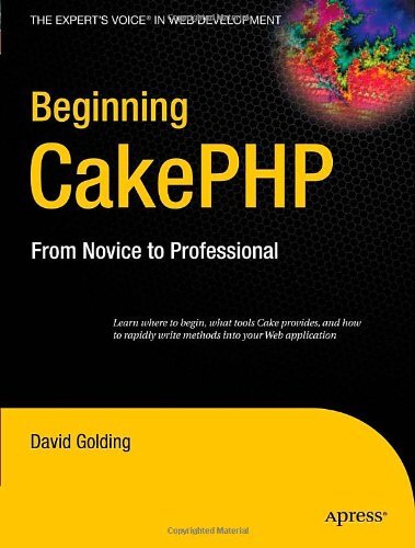 Beginning CakePHP: From Novice to Professional (Expert's Voice i 9781430209775| eBay