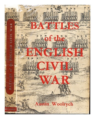 WOOLRYCH, AUSTIN (1918-2004) Battaglie della guerra civile inglese ...