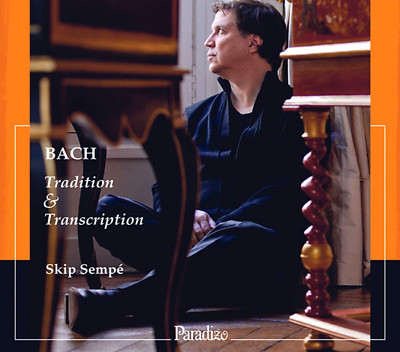 SKIP SEMPE Harpsichord Bach Tradition & Transcription Paradizo CD New ...