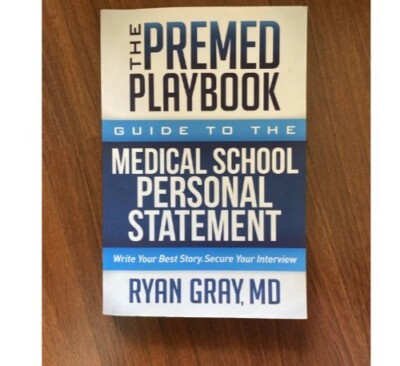 The Premed Playbook: Guide to the Medical School Personal Statement by ...