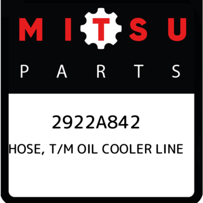2922A842 Mitsubishi Hose, t/m oil cooler line 2922A842, New Genuine OEM ...