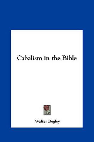Cabalism in the Bible by Walter Begley (2010, Hardcover) for sale ...