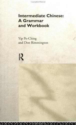 Grammar Workbooks Ser.: Intermediate Chinese : A Grammar and Workbook ...