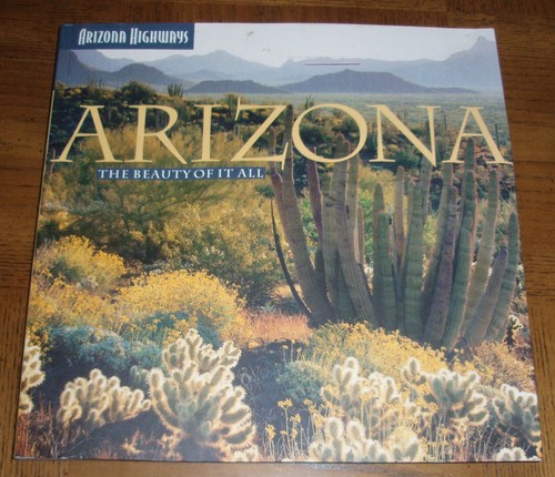 ARIZONA THE BEAUTY OF IT ALL - 2003 ARIZONA HIGHWAYS BOOK | eBay