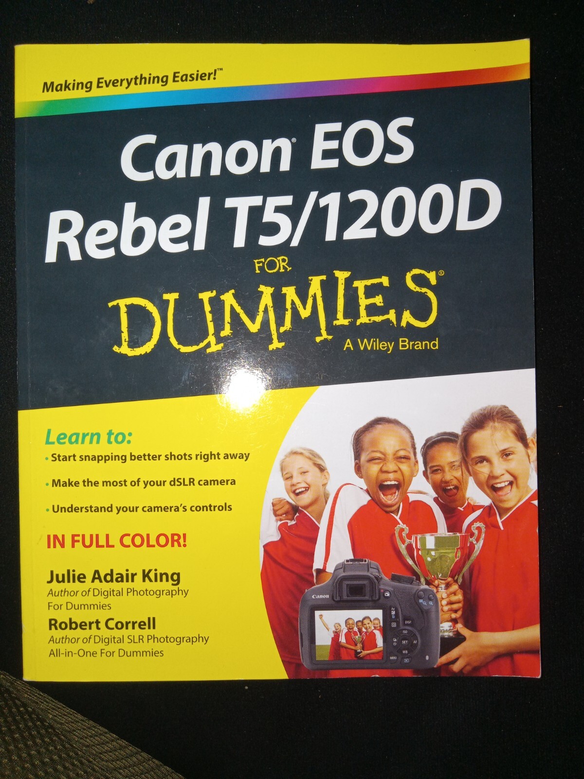 Canon Eos Rebel T5/1200D for Dummies by Robert Correll and Julie Adair King (2014, Trade ...