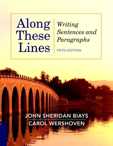 ALONG THESE LINES: WRITING SENTENCES AND PARAGRAPHS By John Sheridan ...