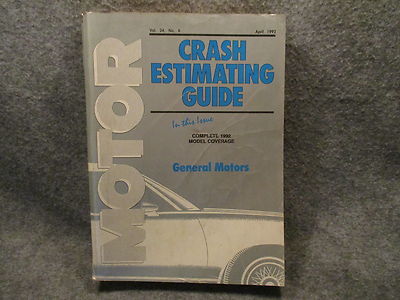 Motor Crash Estimating Guide Manual General Motors April 1992 Vol 24 No ...