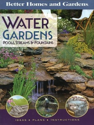 Water Gardens, Pools, Streams and F..., Better Homes & 9780696225567| eBay
