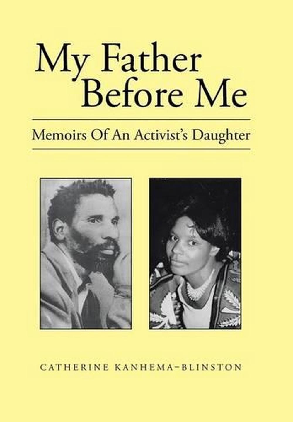 My Father Before Me : Memoirs of an Activist's Daughter by Catherine ...