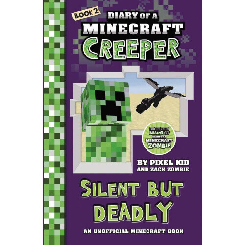 Silent but Deadly (Dairy of a Minecraft Creeper Book 2) (Diary of a ...