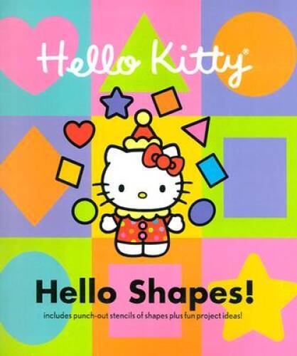 Hello Kitty Hello Shapes - Hardcover By HigashiGlaser Design Inc - VERY ...