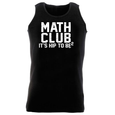 Math Club Its Hip To Be Funny Gift Novelty Tank Top Vest Singlet Gifts ...