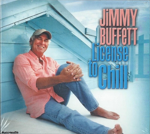 License to Chill by Buffett, Jimmy (CD, 2008) for sale online | eBay