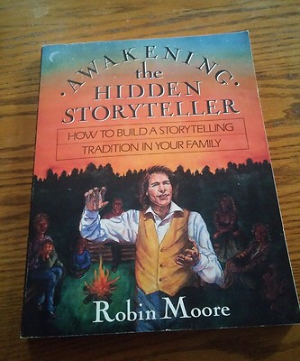 039 Awakening the Hidden Storyteller How To Build a Tradition Robin ...