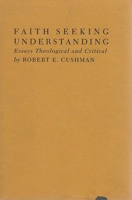 Faith Seeking Understanding : Essays Theological and Critical Rob ...