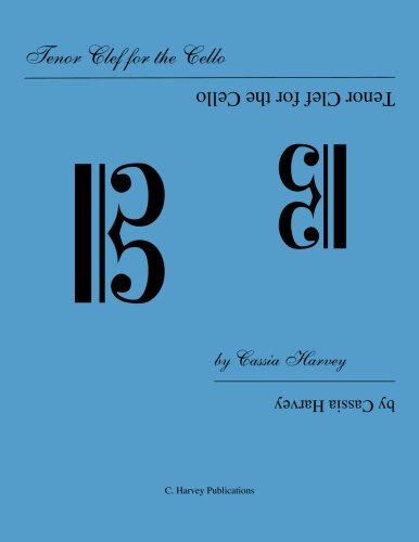 Tenor Clef for the Cello by Cassia Harvey (2013, Trade Paperback) for ...