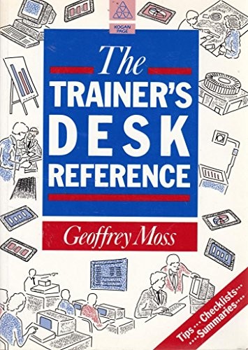 The Trainer's Desk Reference: Tips, Checklists and Summaries By | eBay