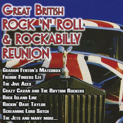 VARIOUS ARTISTS GREAT BRITISH ROCK 'N' ROLL & ROCKABILLY REUNION NEW CD ...