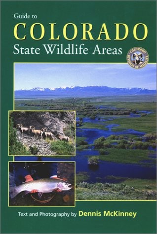 Guide to Colorado State Wildlife Areas by McKinney 9781565794252| eBay