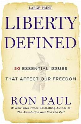 Liberty Defined: 50 Essential Issues That Affect Our Freedom by Ron ...