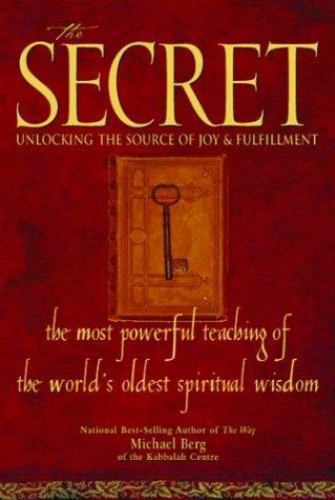 The Secret: Unlocking the Source of Joy & Fulfillment by Berg, Michael ...
