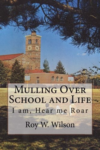Mulling Over School and Life: I am, Hear me Roar: Volume 3 ...