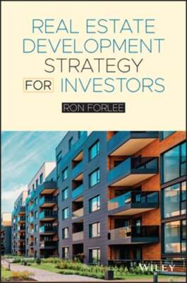 Real Estate Development Strategy for Investors by Ron Forlee: New ...