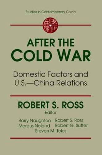 After the Cold War: Domestic Factors and U.S.-China Relations: Domestic ...