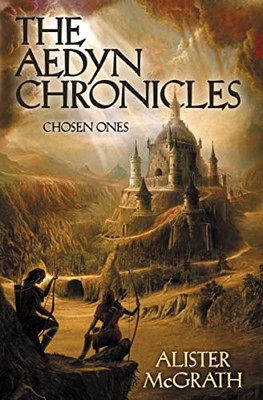 Chosen Ones: 1 (The Aedyn Chronicles), MCGRATH ALISTER 9780310721925| eBay