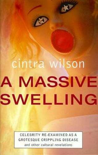 A Massive Swelling by Cintra Wilson: Used 9780670891627| eBay
