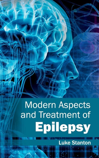 Modern Aspects And Treatment of Epilepsy von Luke Stanton (2015 ...