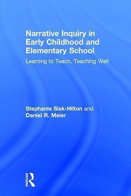 Narrative Inquiry in Early Childhood and Elementary School : Learning ...