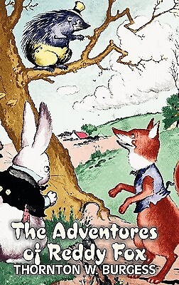 The Adventures of Reddy Fox by Thornton Thornton W Burgess Hardcover ...
